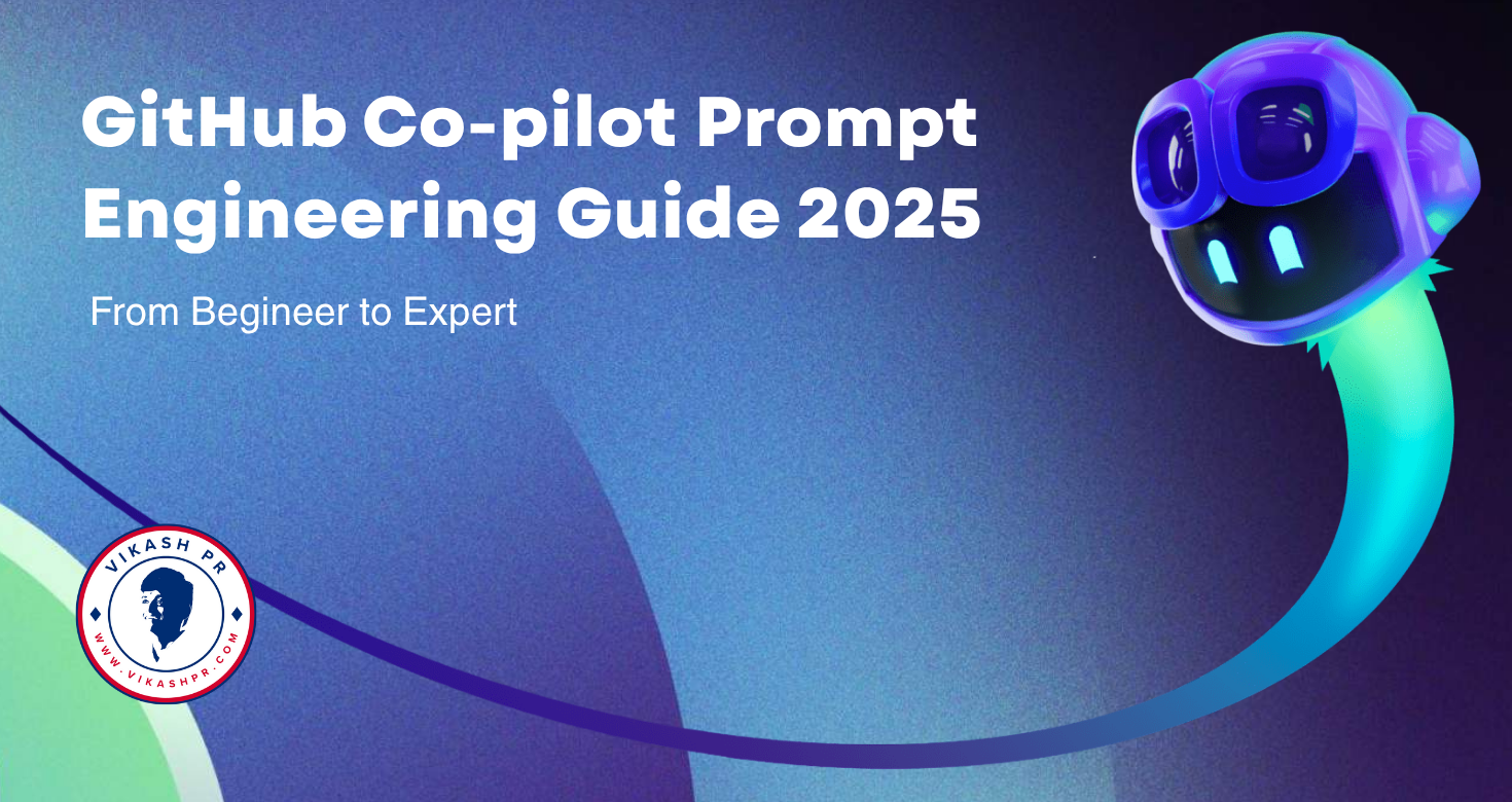 GitHub Copilot Prompt Engineering From Beginner to Expert in 2025 | VIKASH PR